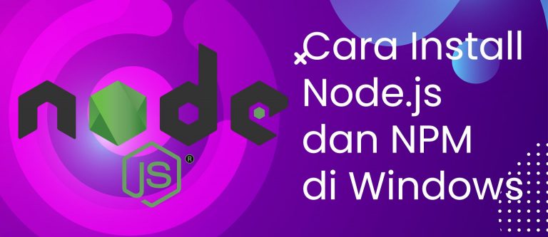 Cara Install Node.js dan NPM di Windows - Leravio