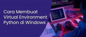 Cara Membuat Virtual Environment Python di Windows - Leravio