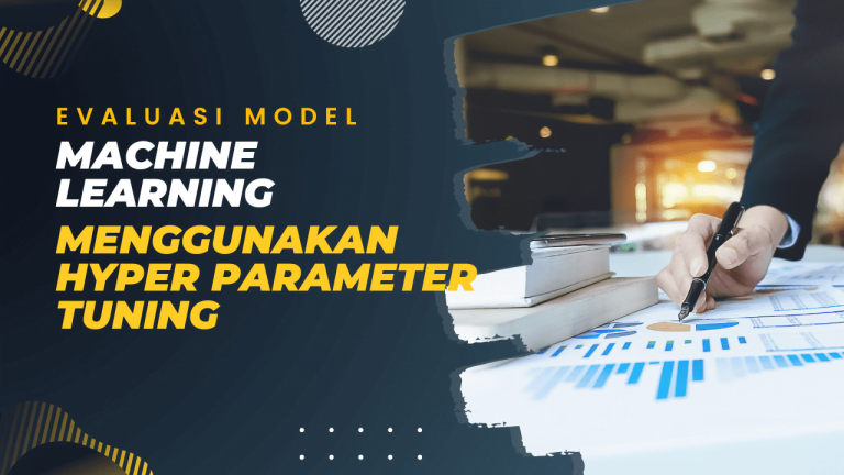Evaluasi Model Machine Learning Menggunakan Hyperparameter Tuning - Leravio