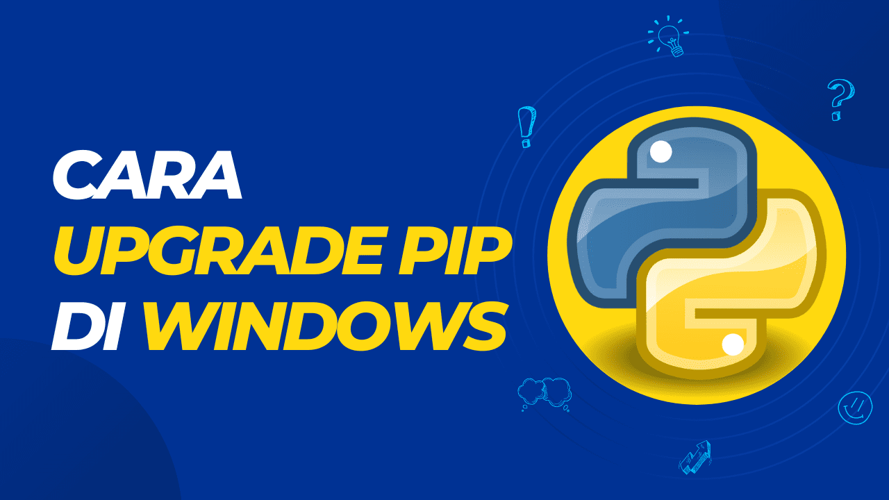 Cara Upgrade PIP di Windows - Leravio