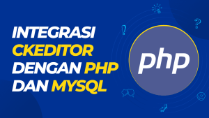 Integrasi CKEditor dengan PHP dan MySQL - Leravio