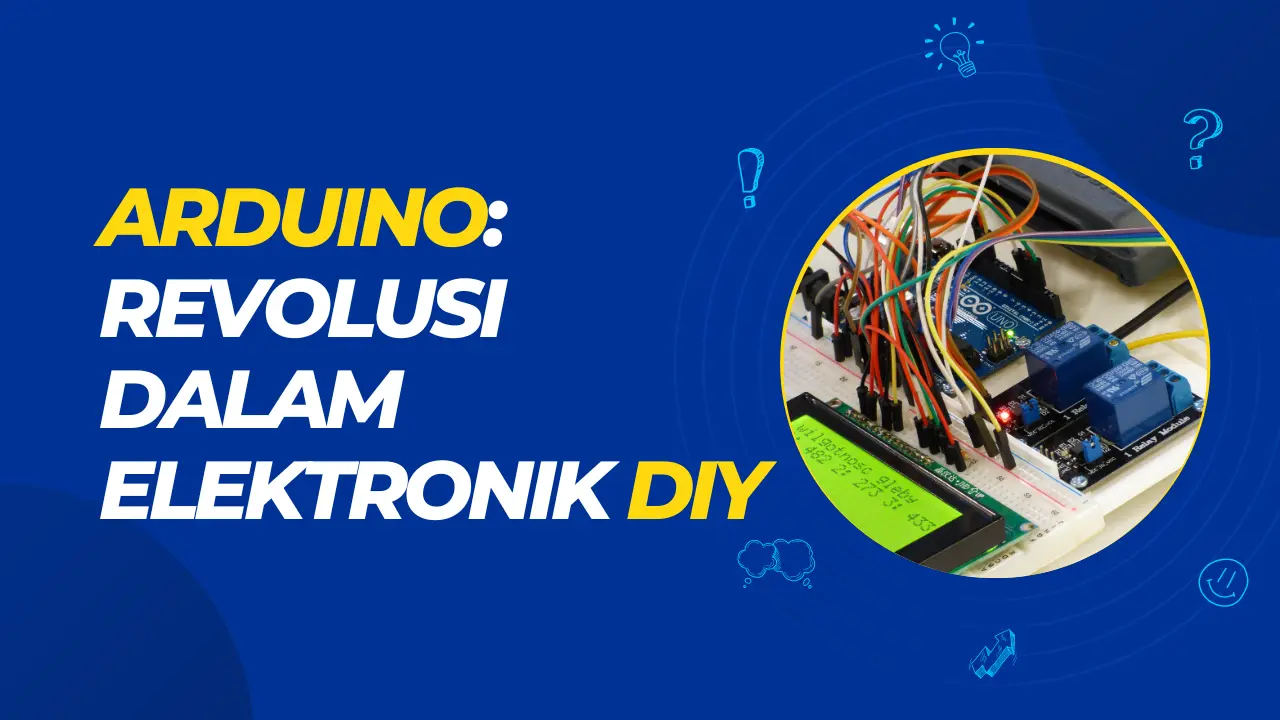Arduino: Revolusi dalam Elektronik DIY - Leravio