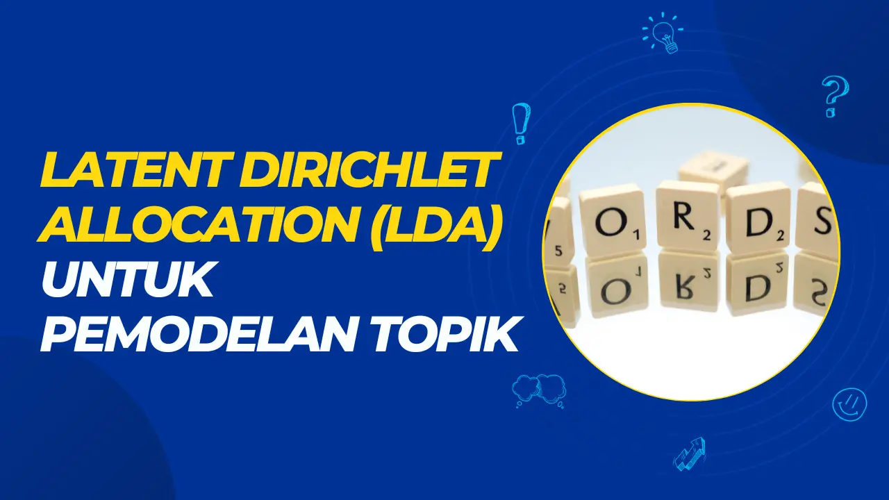 Latent Dirichlet Allocation (LDA) untuk Pemodelan Topik - Leravio