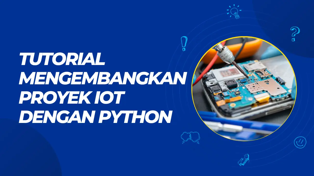 Tutorial Mengembangkan Proyek IoT dengan Python - Leravio Tutorial Mengembangkan Proyek IoT dengan Python - Leravio